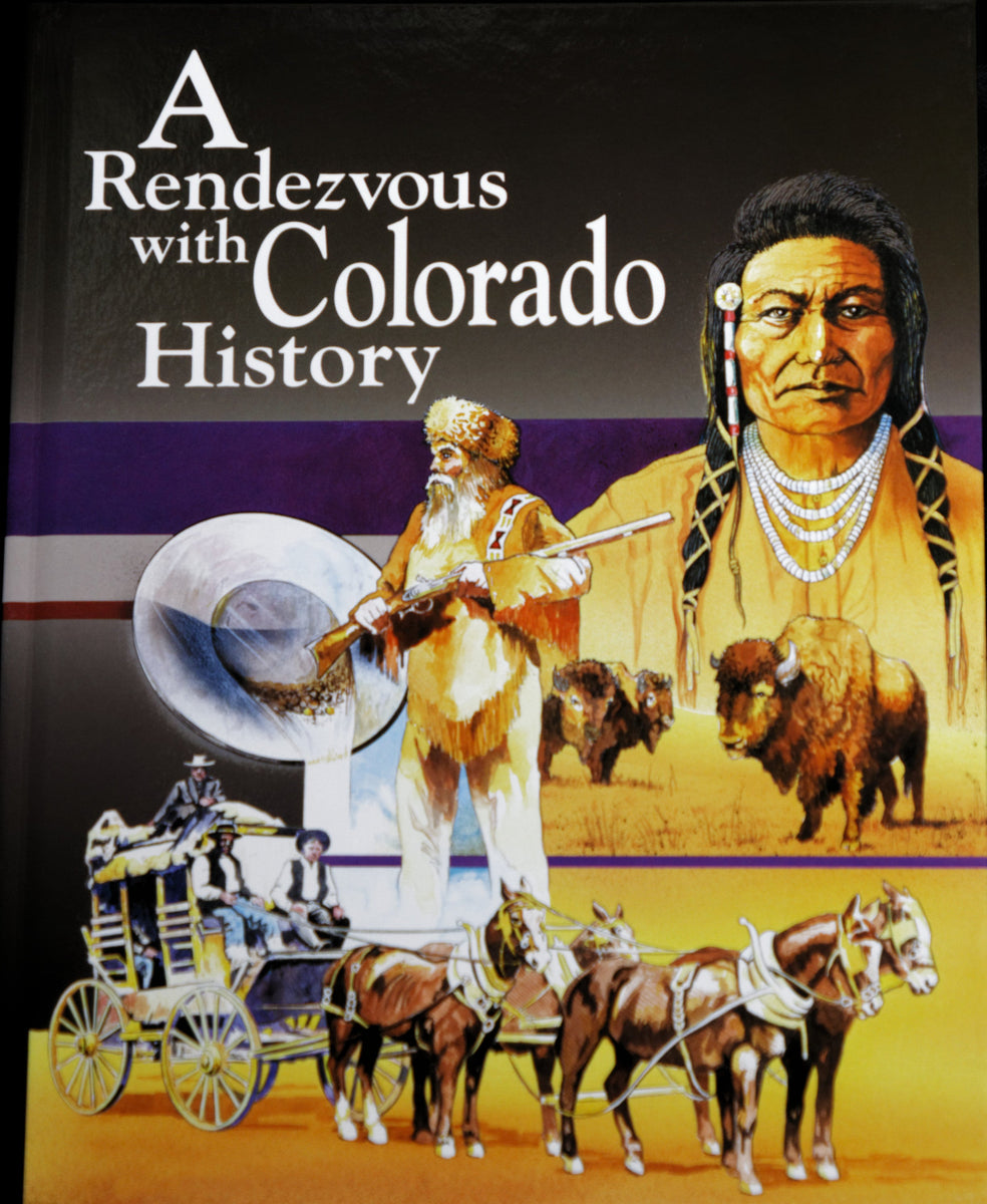 A Rendezvous With Colorado History - Book – Sterling Ties Publications