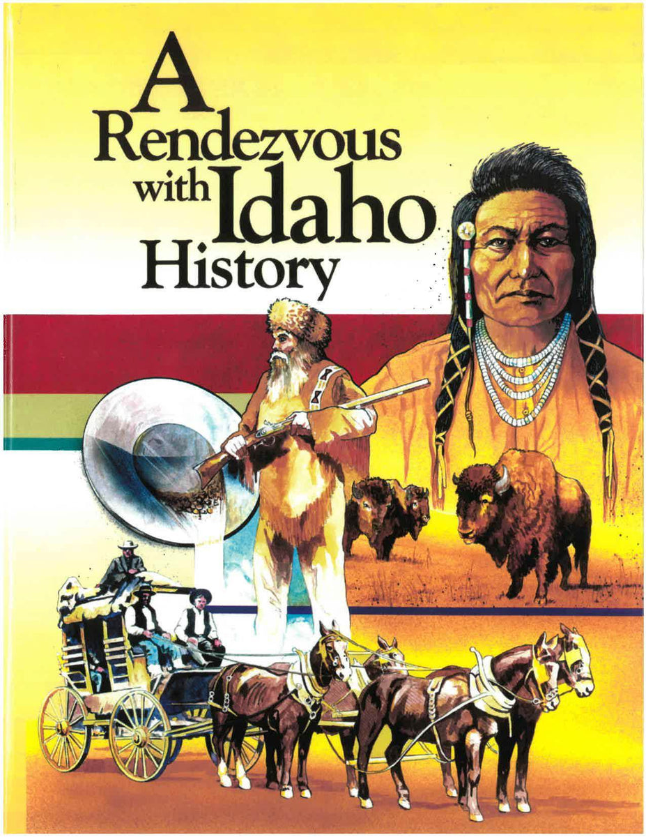 A Rendezvous With Idaho History - Book – Sterling Ties Publications